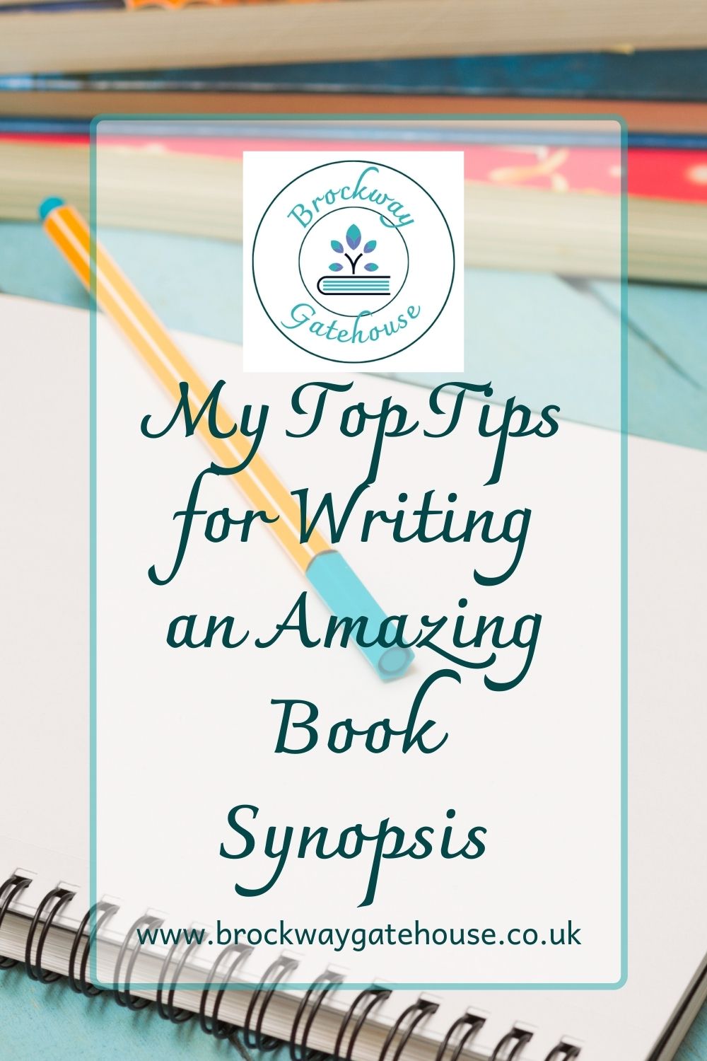 Top Tips for Writing an Amazing Book Synopsis - Brockway Gatehouse ...